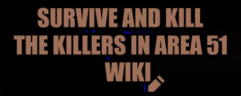 Private Server Commands Roblox Survive And Kill The Killers In Area 51 Wiki Fandom