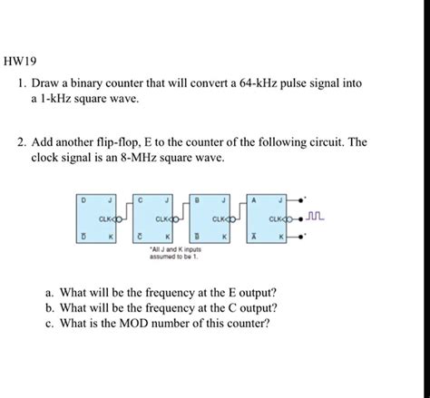 Hw19 1 Draw A Binary Counter That Will Convert A 64 Khz Pulse Signal