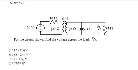 Solved QUESTION For The Circuit Shown Find The Voltage Chegg Com