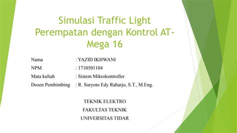 simulasi traffic light perempatan dengan kontrol at mega 16 pptx
