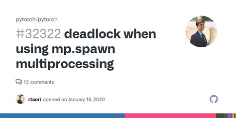 Deadlock When Using Mp Spawn Multiprocessing Issue 32322 Pytorch
