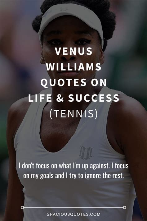 25 Venus Williams Quotes On Life And Success Tennis