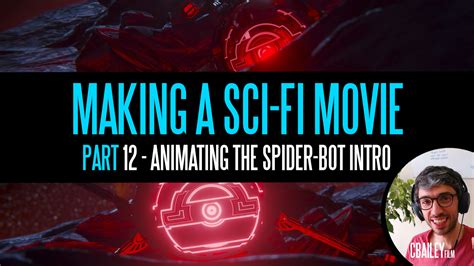 Making A Sci Fi Movie Part 12 Animating The Spider Bot Intro Blendernation