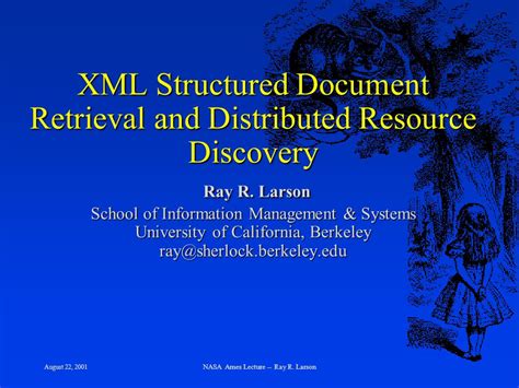 August 22 2001 Nasa Ames Lecture Ray R Larson Xml Structured