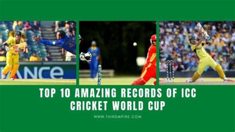 Top 10 Amazing Icc Cricket World Cup Records Thirdmpire
