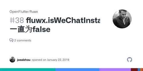 fluwx iswechatinstalled 一直为false · issue 38 · openflutter fluwx · github