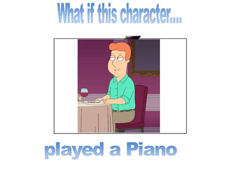 What If Male Lois Played A Piano By Tito Mosquito On Deviantart