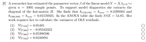 Solved F A Researcher Has Estimated The Parameter Vector β