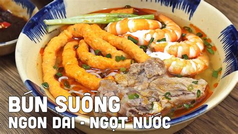 Không Thể Buông đũa BÚn SuÔng TrÀ Vinh Ngon Dai Ngọt Nước Shrimp
