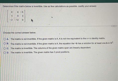 Solved Determine If The Matrix Below Is Invertible Use As Chegg