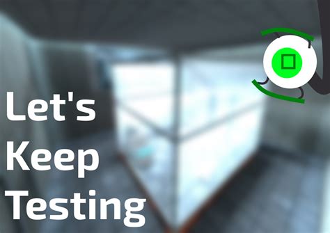 Lets Keep Testing Mod For Portal Moddb