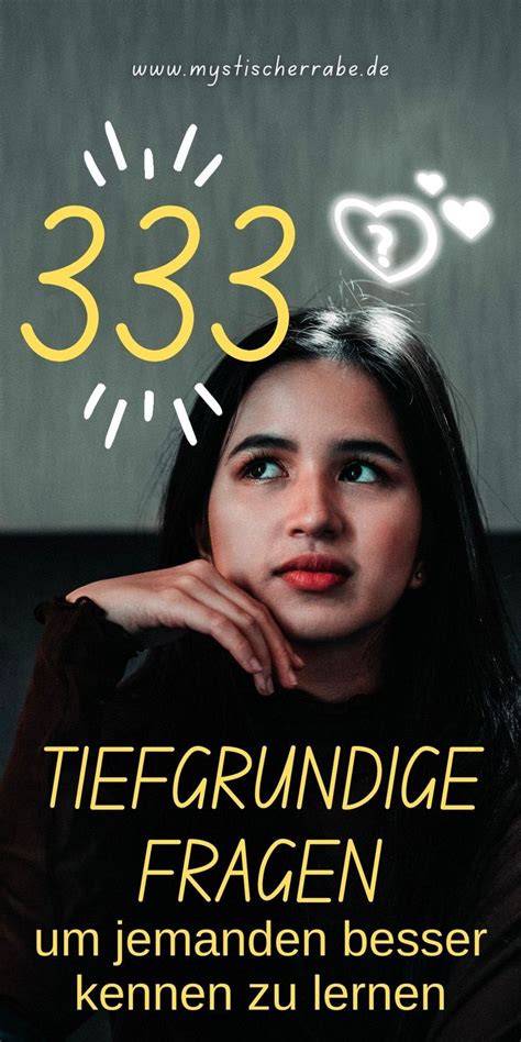 333 Tiefgründige Fragen um jemanden besser kennen zu lernen Tiefe