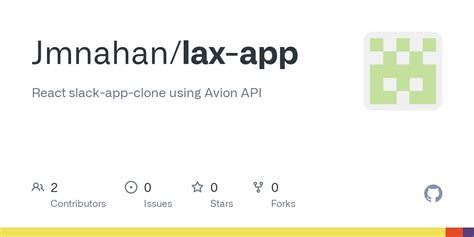 GitHub Jmnahan Lax App React Slack App Clone Using Avion API