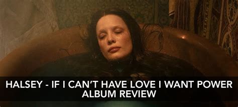 Halsey If I Cant Have Love I Want Power Album Review Sanity Blog