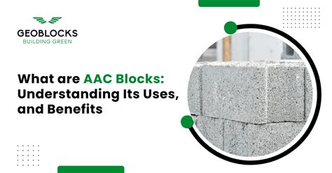 What Are Aac Blocks Understanding Its Uses And Benefits Geoblocks