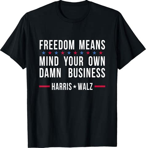 Kamala Harris Tim Walz Mind Your Own Damn Business T Shirt