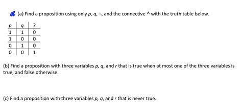 Solved A Find A Proposition Using Only P Q And The Connective With