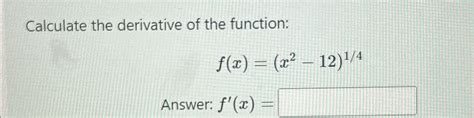 Solved Calculate The Derivative Of The Chegg