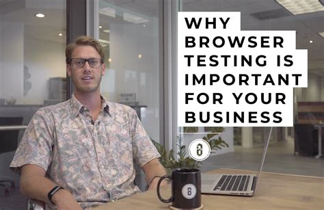 Why Browser Testing Is Important For Your Business VIDEO Brandastic