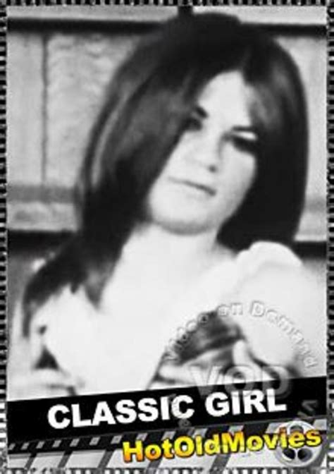 Classic Girl Hotoldmovies Unlimited Streaming At Adult Empire Unlimited