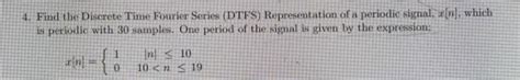 Solved 4 Find The Discrete Time Fourier Series Dtfs