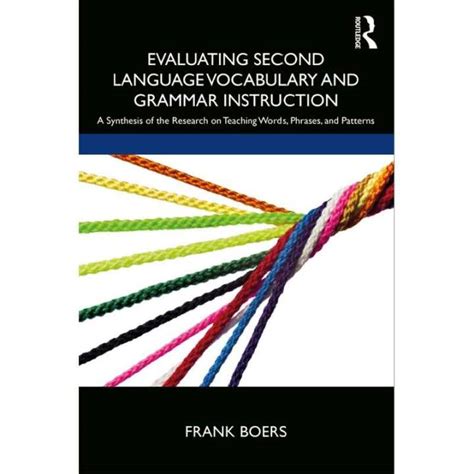Evaluating Second Language Vocabulary And Grammar Instruction Darazlk