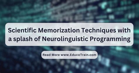 Unleashing The Power Of Scientific Memorization Techniques A