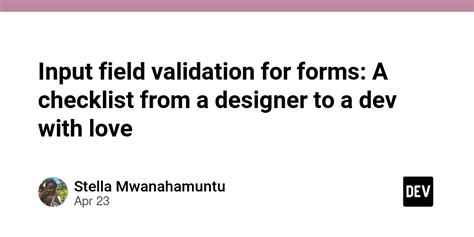 input field validation for forms a checklist from a designer to a dev