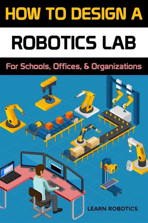 build a robotics lab for schools 3 part guide learn robotics learn robotics robotics