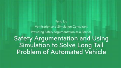 Safety Argumentation And Using Simulation To Solve Long Tail Problem Of Automated Vehicle Pdf