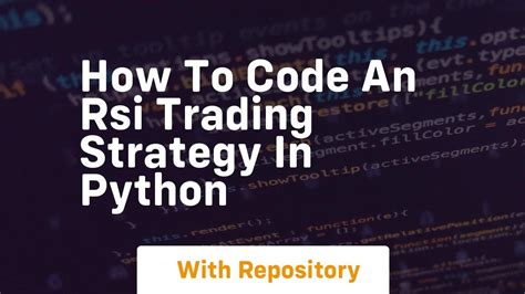 How To Code An Rsi Trading Strategy In Python Youtube