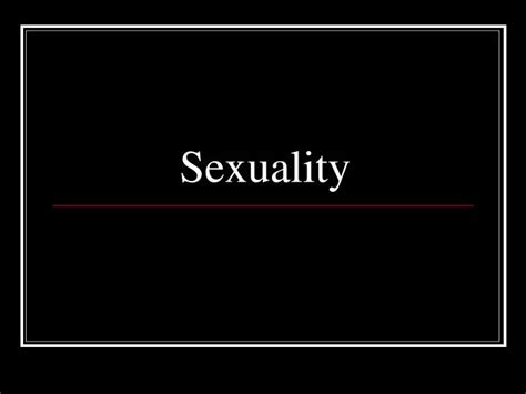 Ppt Sexuality Powerpoint Presentation Free Download Id629812