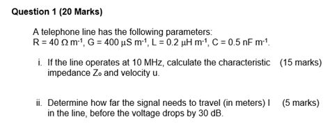 Solved A Telephone Line Has The Following Parameters Chegg