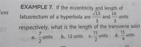 Example 7 If The Eccentricity And Length Of Latusrectum Of A Hyperbola A