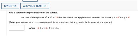 Solved Find A Parametric Representation For The Surface The