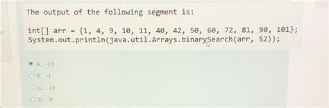 Solved The Output Of The Following Segment Is Int Arr Chegg Com
