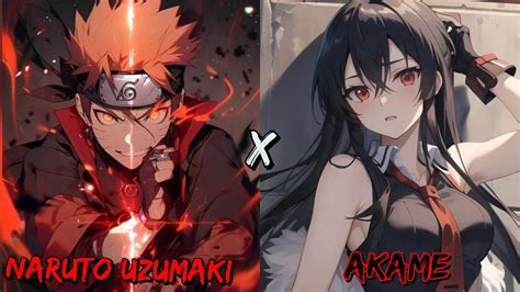 Naruto Reborn In Akame Ga Kill Part 1 New Powers Naruto