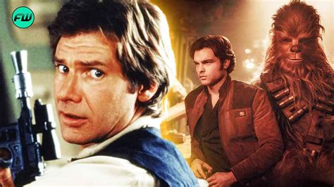 Han Solo Cant Be That Dumb Solo A Star Wars Story Makes Harrison Fords Move Look Silly In