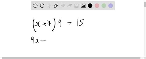 SOLVED The Product Of Four More Than A Number And Nine Is Fifteen Use The Variable X And