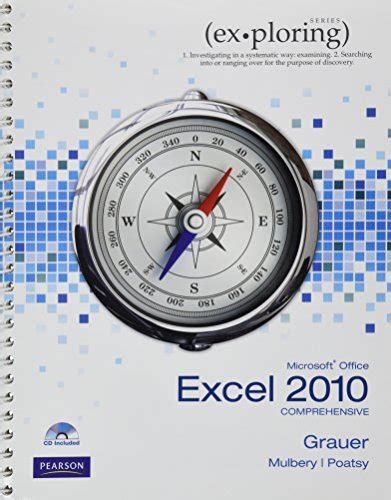 Exploring Microsoft Office Excel 2010 Comprehensive Robert T Grauer