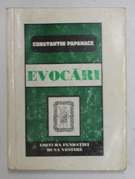 EVOCARI GAND SI FAPTA LEGIONARA CONSTANTIN PAPANACE 1997