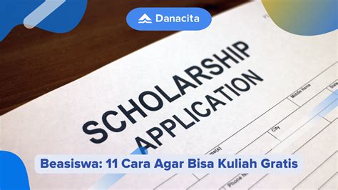 Beasiswa 11 Cara Agar Bisa Kuliah Gratis Danacita
