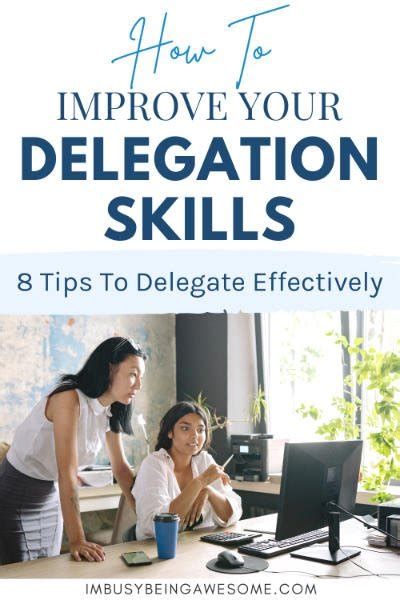 8 Strategies To Improve Your Delegation Skills Part 2 Im Busy