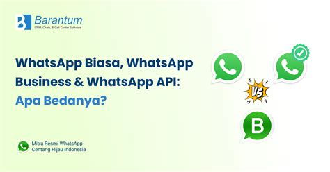 Perbedaan WhatsApp Biasa WhatsApp Business WhatsApp API