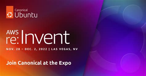 Canonical At AWS Re Invent 2022 Ubuntu