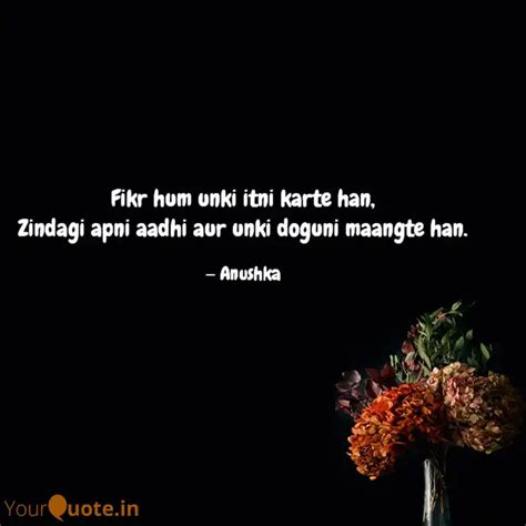 Fikr Hum Unki Itni Karte Quotes Writings By Anushka Tiwari