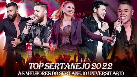 Melhores Musicas 2022 Sertanejo 2022 Mais Tocadas As Melhores Do