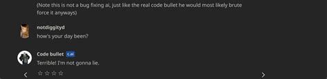 Working On A Character Ai Code Bullet So Far Its Accurate R Codebullet