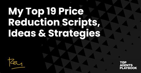 My Top 19 Price Reduction Scripts Ideas Strategies Top Agents Playbook