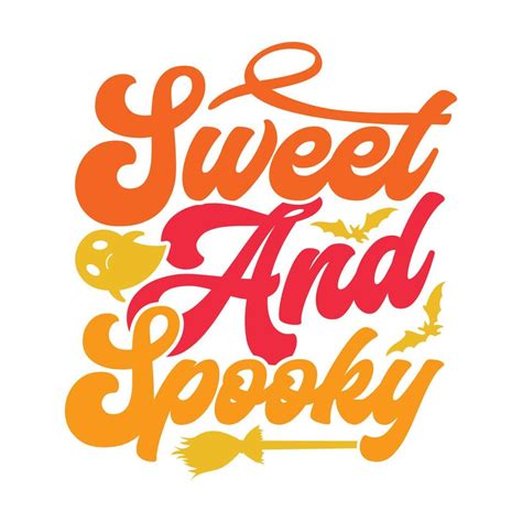 Sweet And Spooky Lettering Design Quote Halloween Scary Calligraphy